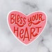 Bless Your Heart Sticker, Southern Quotes Sticker, Waterproof, Southern ...