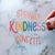 Sprinkle Kindness Like Confetti Sticker, CLEAR Background, Waterproof ...