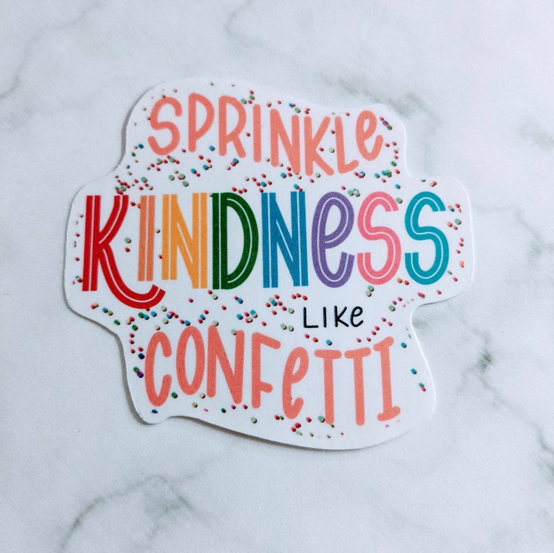 Sprinkle Kindness Like Confetti Magnet, Refrigerator Magnet, Positive ...