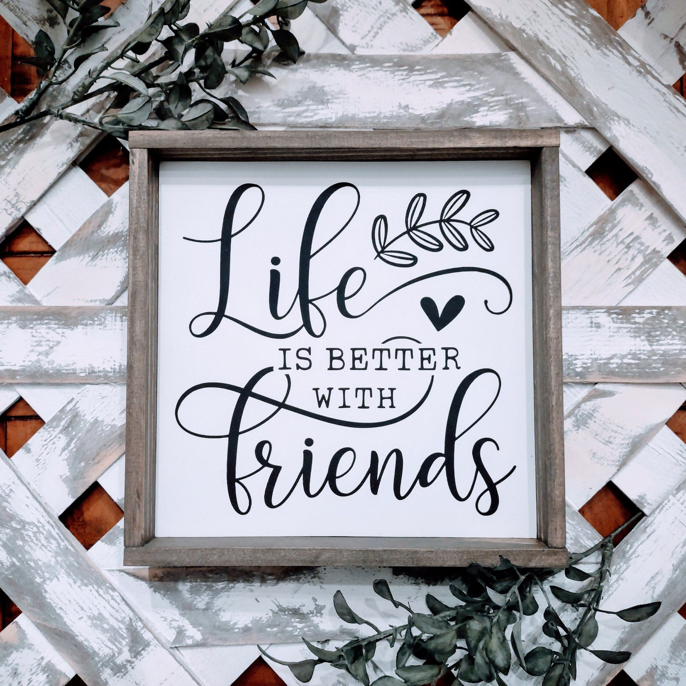 Life is Better With Friends Sign, Farmhouse Friend Wall Decor ...