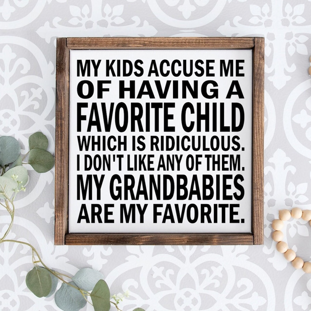 Funny Grandparent's Favorite 12"x 12" Wood Sign, Grandbabies Are My ...