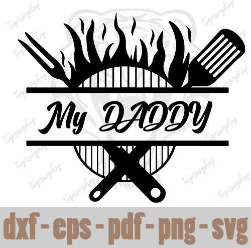 My Daddy Svg, Grilling Svg, Bbq Svg, Grill Svg, Dad Svg, Grill Master ...