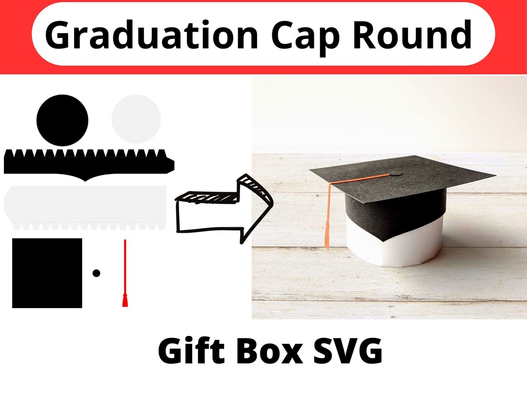 Graduation Cap Round Gift Box SVG Graduation Gift Svg Exclusively for ...