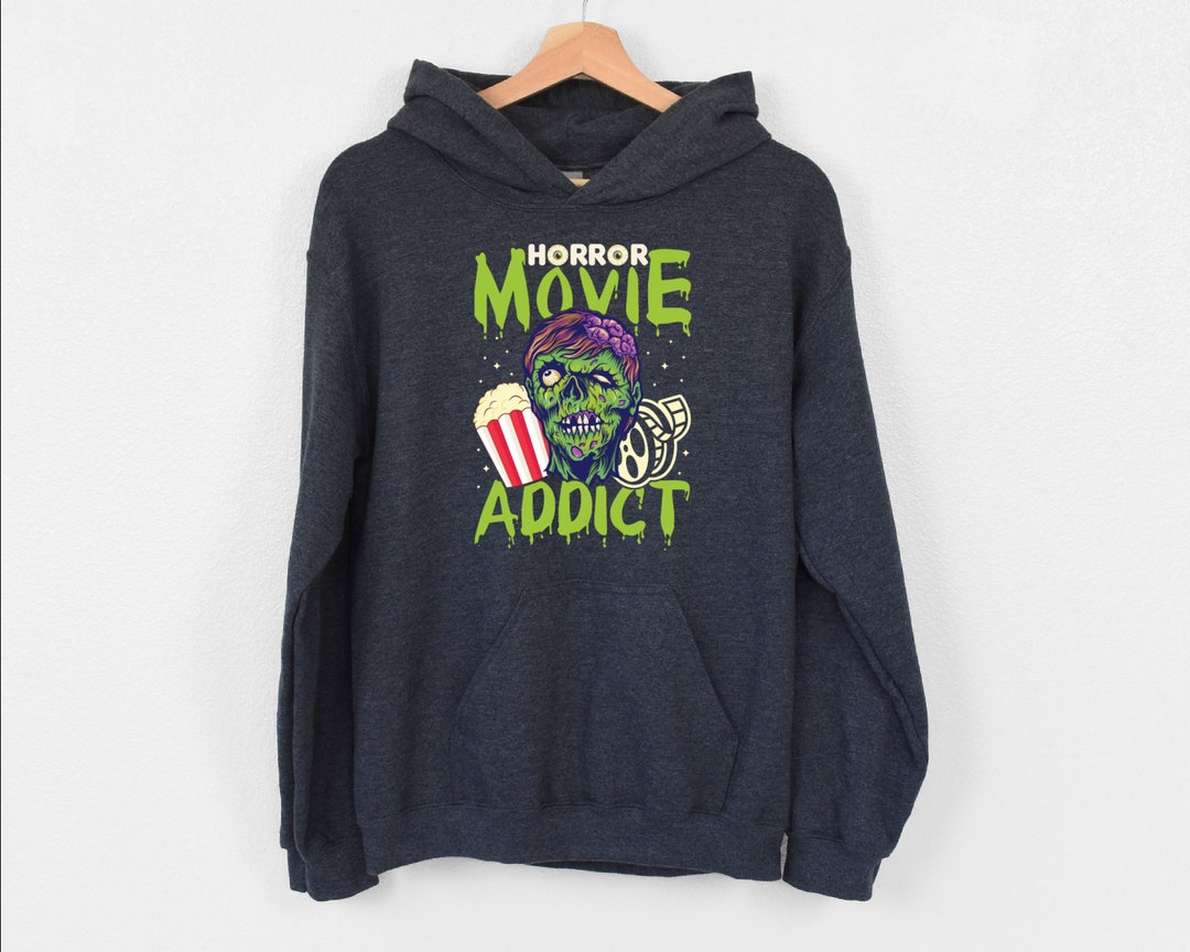 Horror Movie Addict Hoodie, Horror Lover Hoodie, Scary Movie Hoodie ...