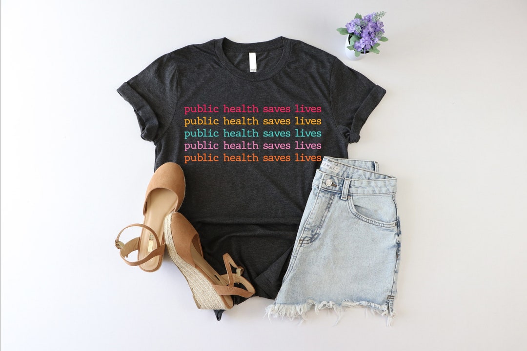 Public Health Saves Lives Shirt, Modern Nurse Shirt, Public Health ...