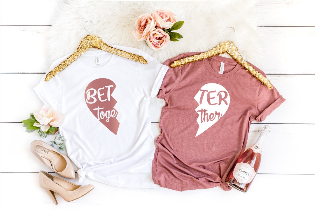 Better Together Shirt, Engagement Shirts, Fiancee Shirt, Matching ...