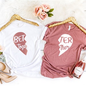 Better Together Shirt, Engagement Shirts, Fiancee Shirt, Matching ...