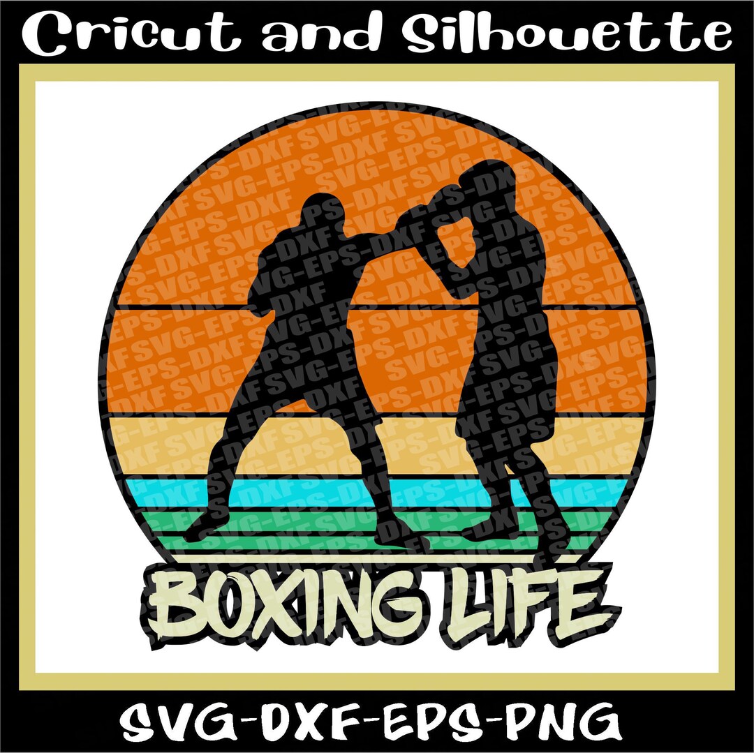 Boxing Svg, Boxer Svg "boxing Life Vintage Colorful" Art Print Files ...