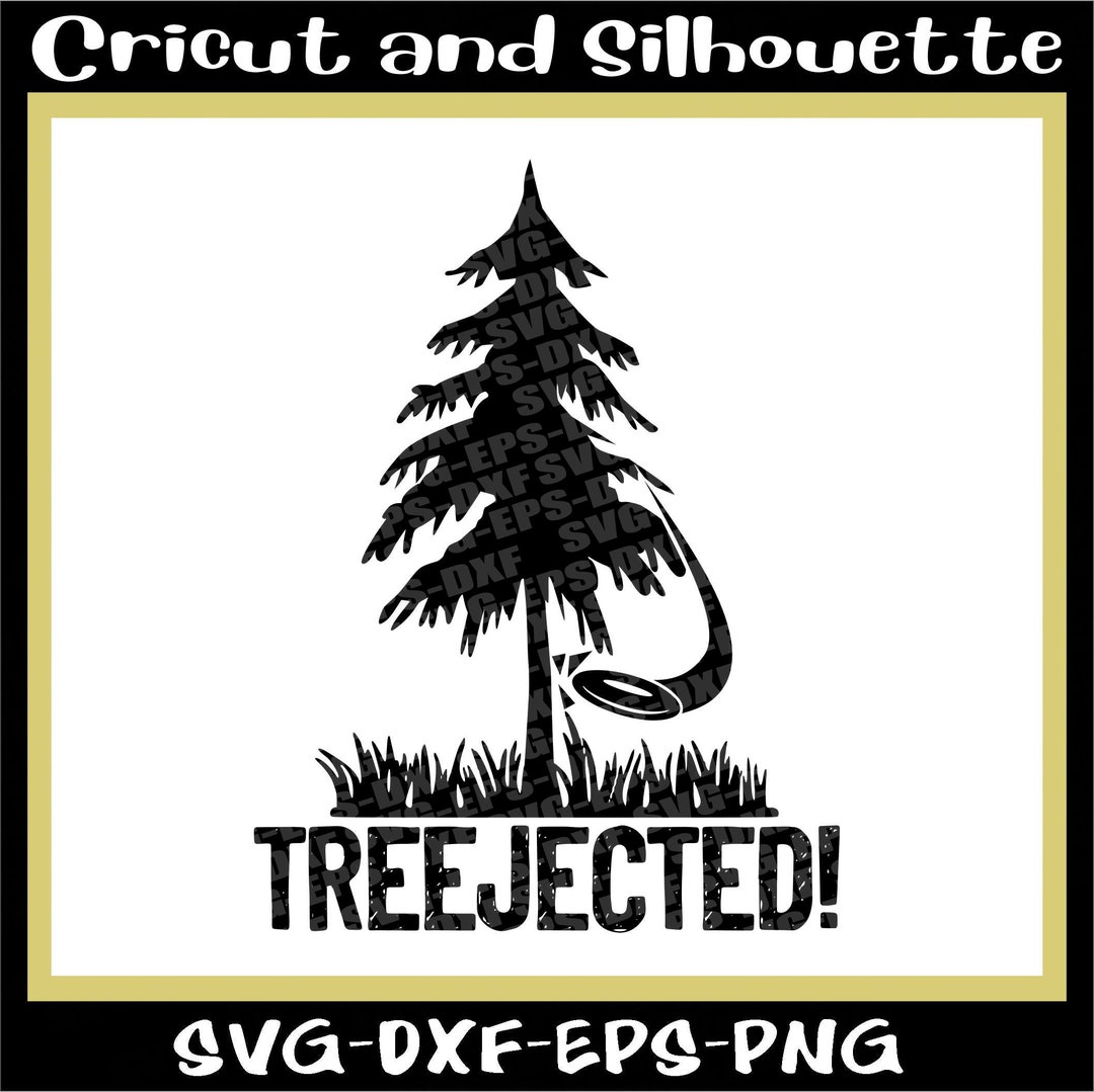Disc Golf Svg, Disc Golf Print File "treejected" Disc Svg, Golf Svg ...