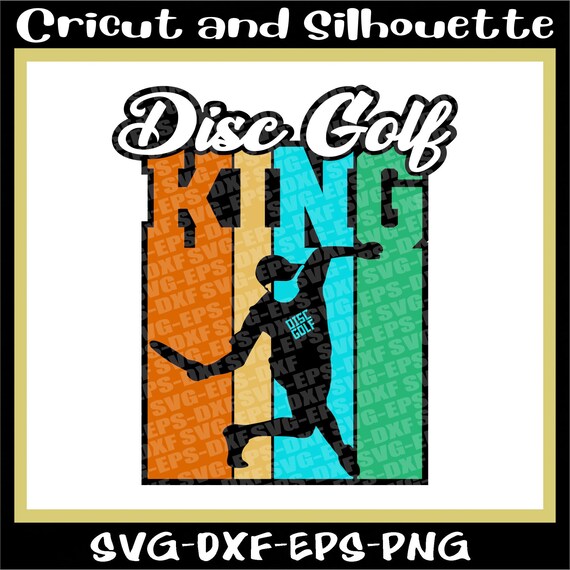 Disc Golf Svg Disc Golg Svg File disc Golf King | Etsy