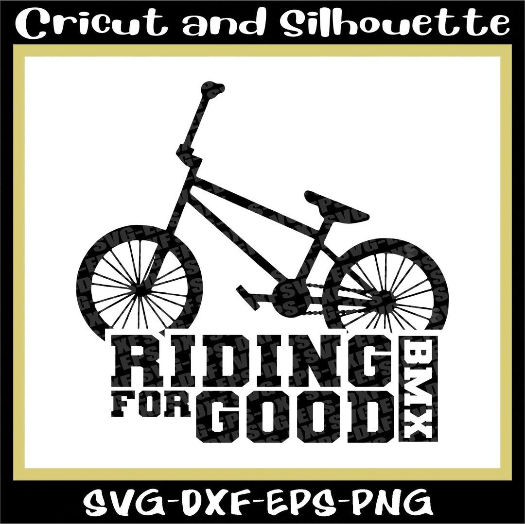 BMX Svg, "riding for Good" Bmx Svg Files, Bike, Bicycle, Stunt ...