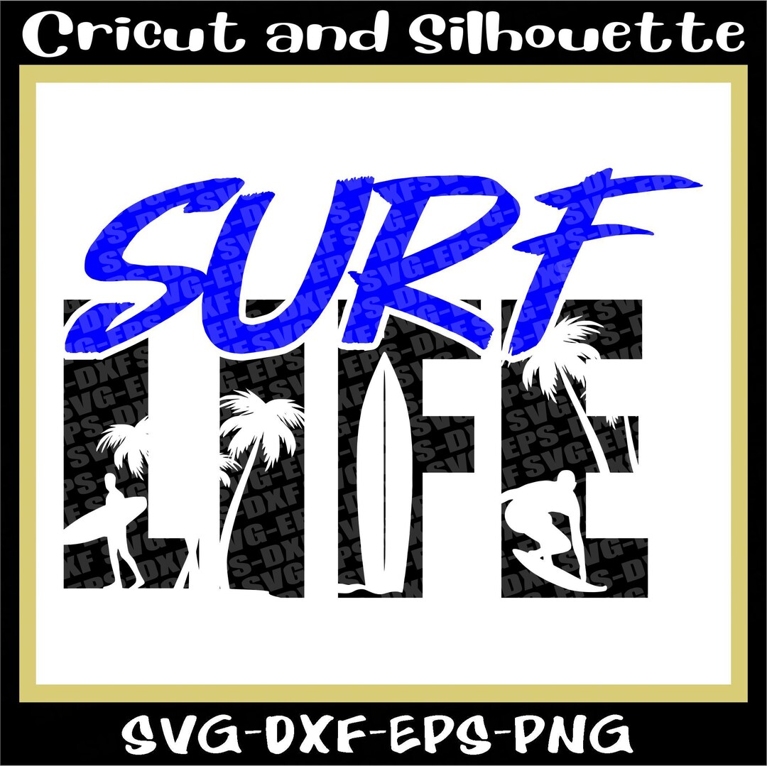 Surf Svg, Surfing Svg "surf Life" Surfer Svg, Surfing Art Svg, Eps,dxf ...
