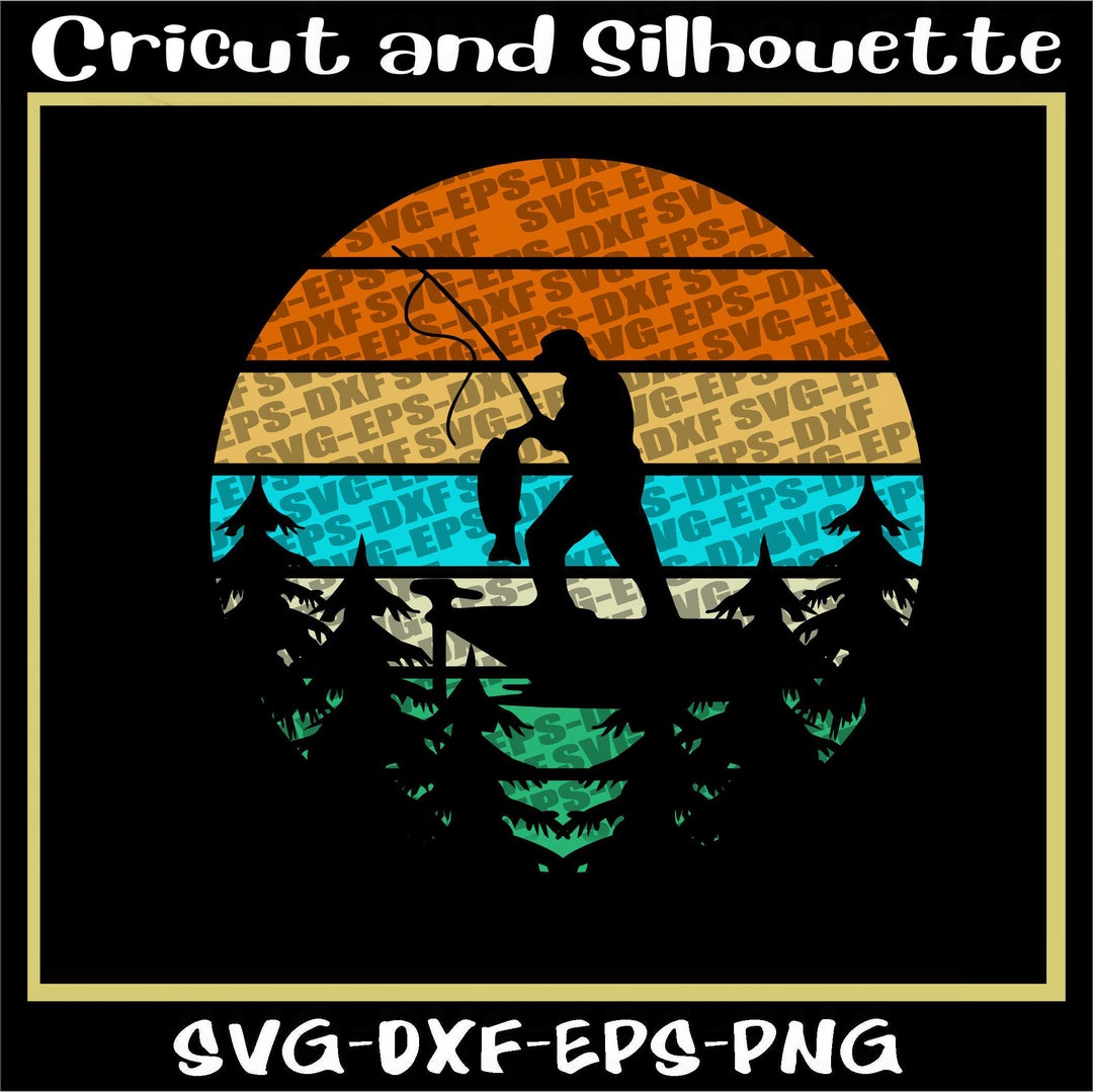 Fishing Svg, Fisher Svg, Fishing Vintgage Svg, Fish Svg, Eps,dxf,svg ...