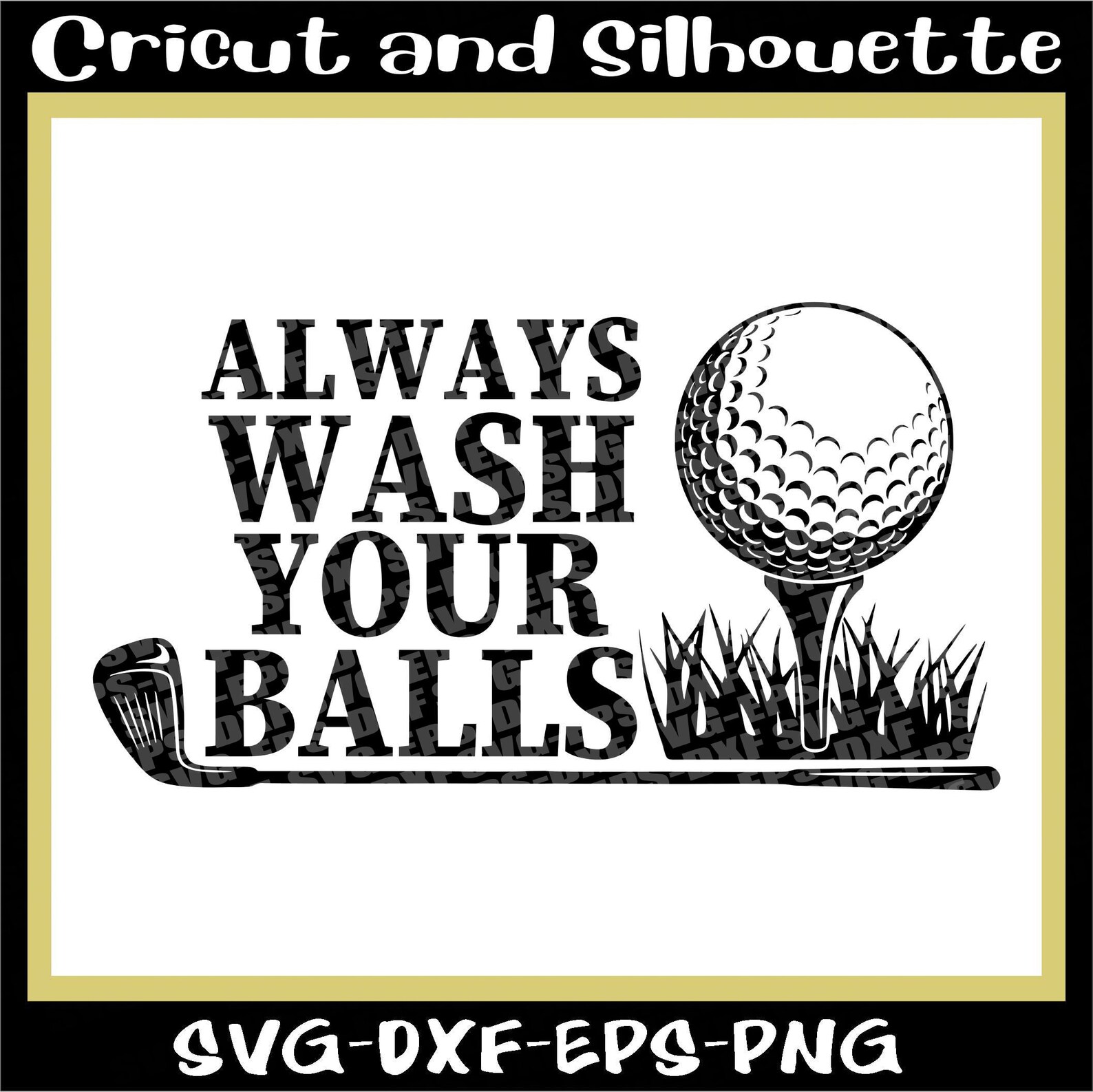 Golf Svg, Golf Ball Svg File, Golf Vector, Golf Ball Svg "always Wash ...