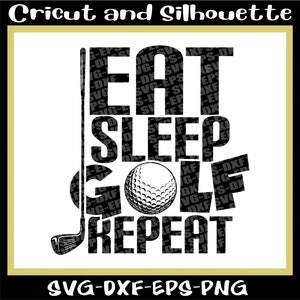 Golf Svg, Golf Svg File, Golf Vector, Golf Ball Svg "eat Sleep Golf ...