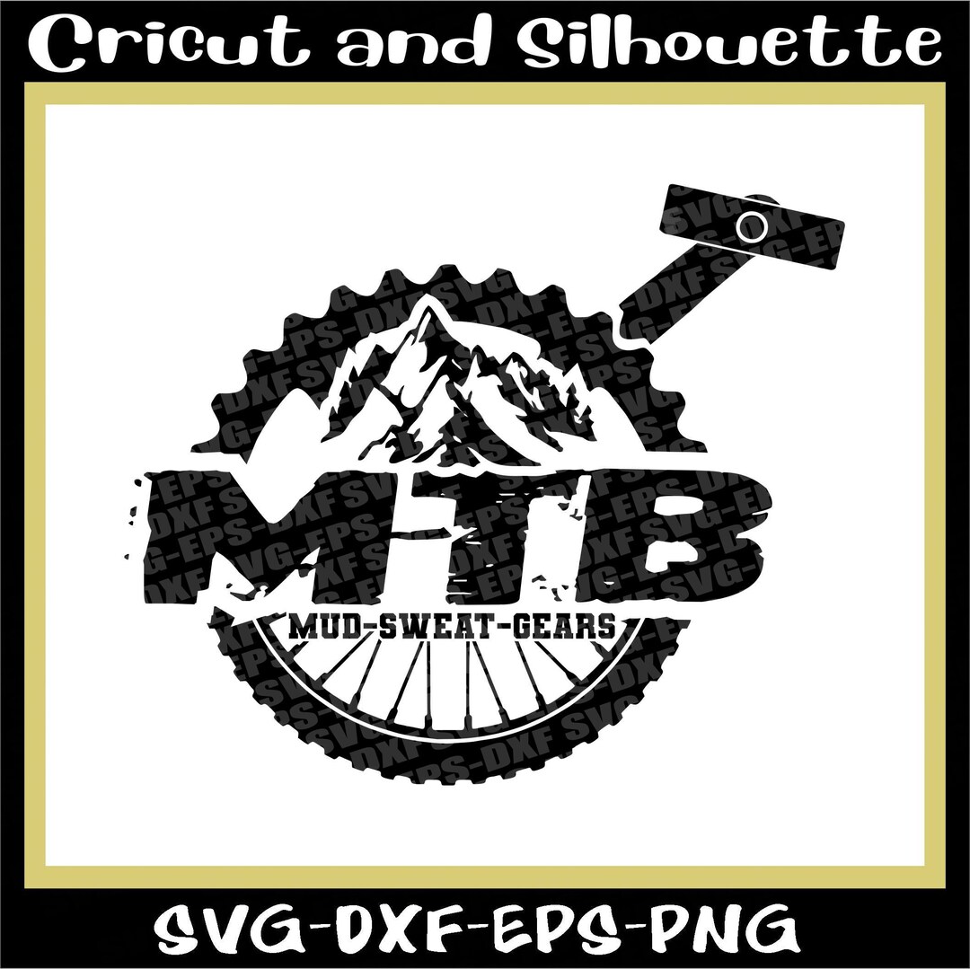MTB Svg, Mountain Bike Svg Files "mtb Gear Pedal-mud Sweat Gear" Mtb ...