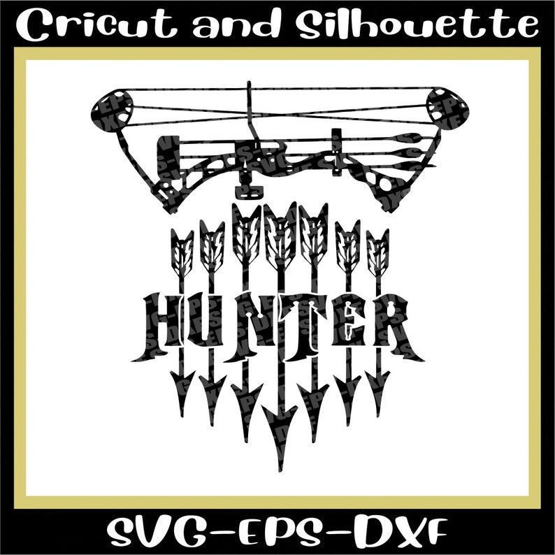 Hunter Svg Bow Svg Hunting Svg Arrow | Etsy
