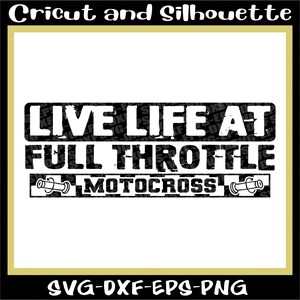 Motocross Svg, Motocross Print File "live Life at Full Throttle" Dirt ...