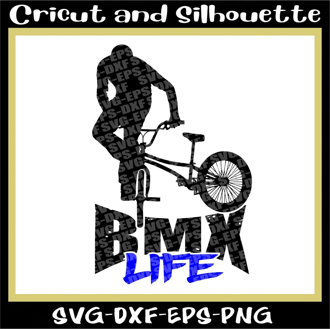 Bmx Svg, Bmx Print File " BMX Life" Stunt,freestyle,bike, Eps,dxf,svg ...