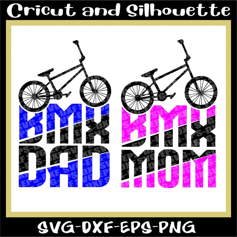 Bmx Svg, Bmx Mom and Dad Svg, Bmx Print Files Dxf,svg,png,eps,cricut ...