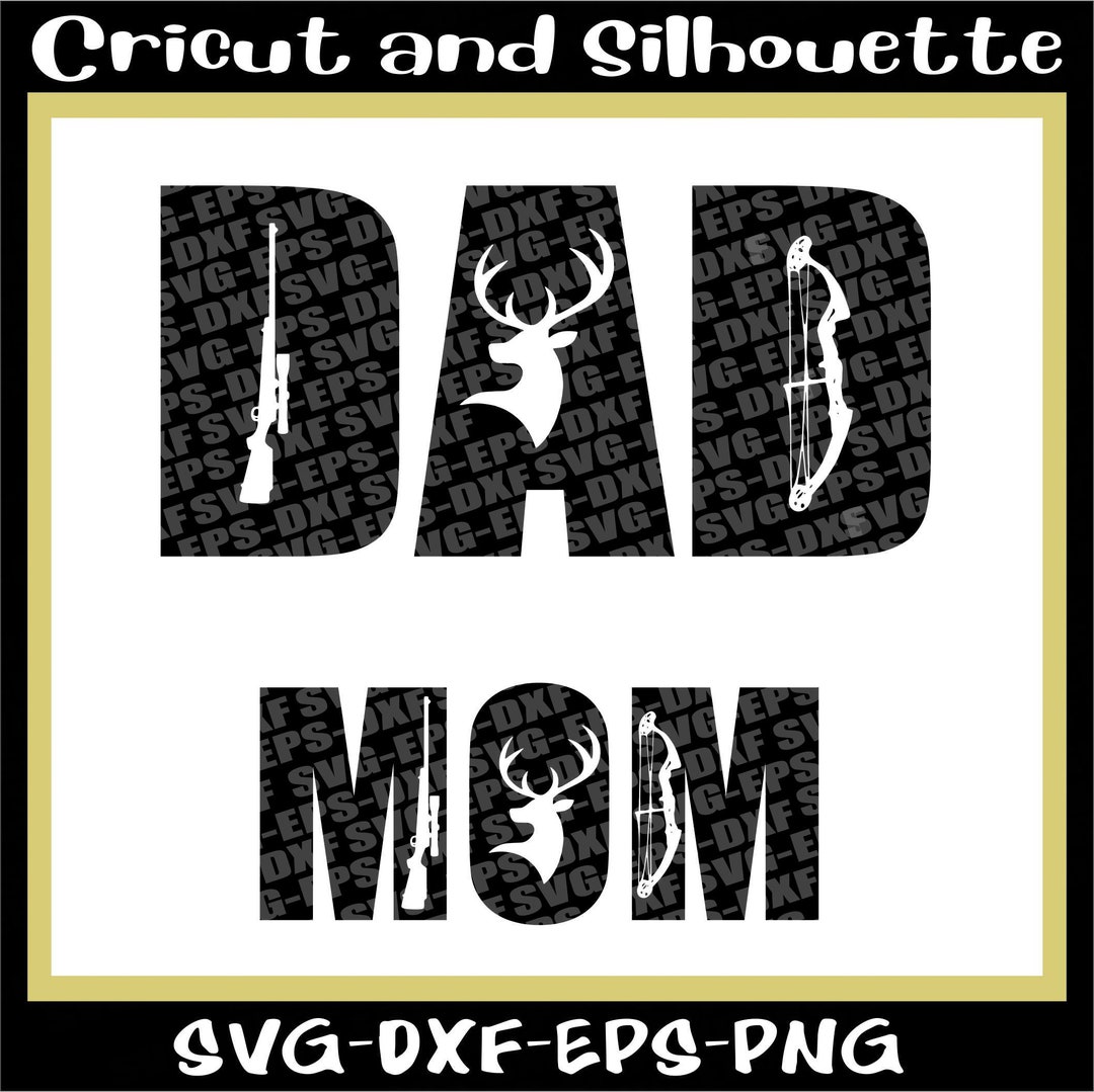 Dad and Mom Hunter Svg Files, Hunter Svg,hunting Svg, Elk Svg,archery ...