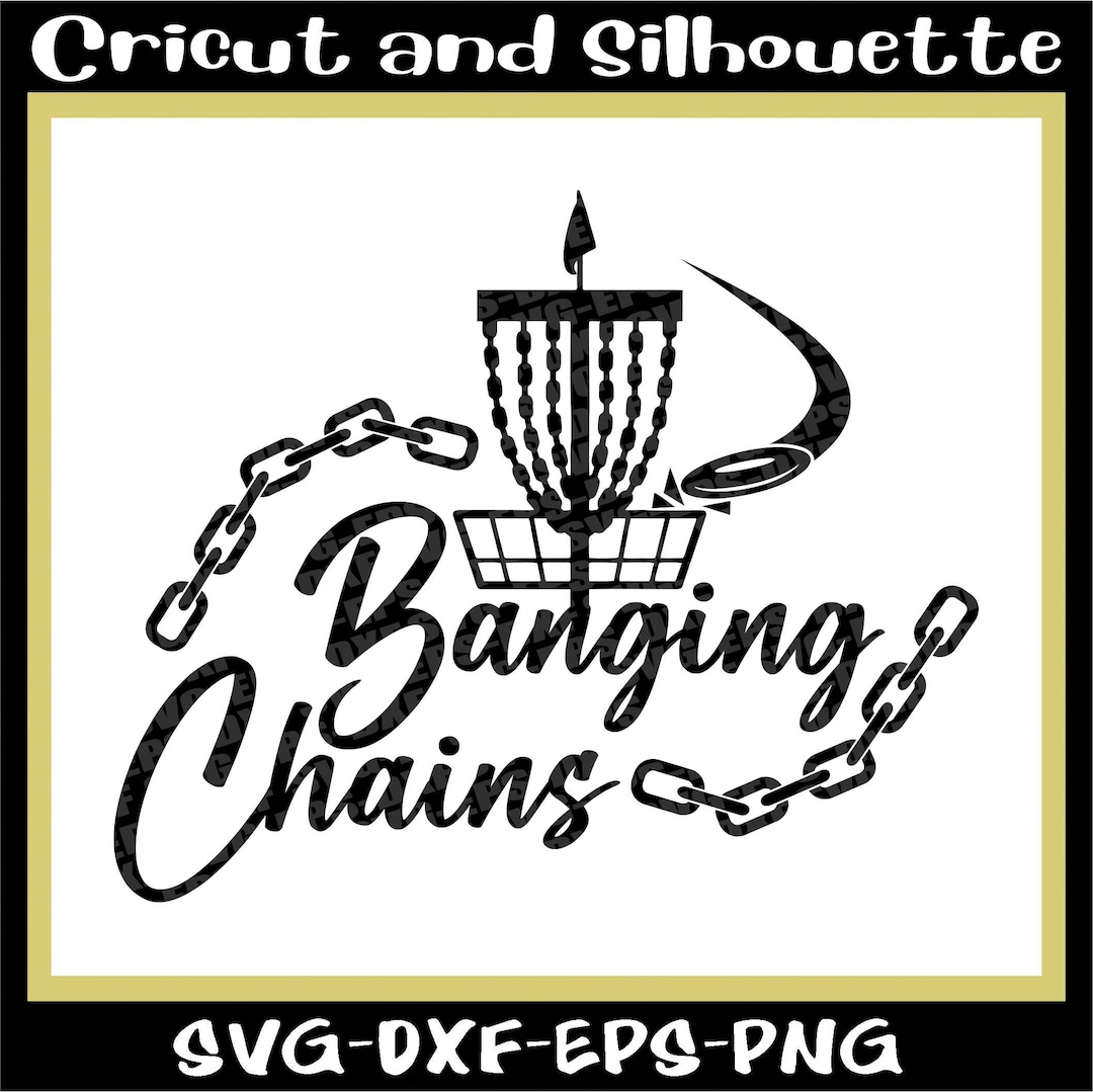 Disc Golf Svg, Disc Golg Svg File "banging Chains" Disc Svg, Golf Svg ...