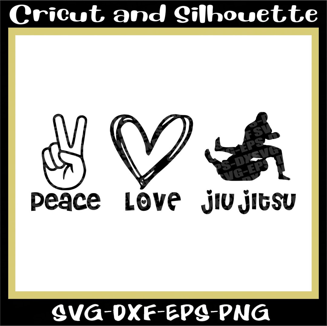 Jiu Jitsu Svg,jiujitsu Svg "peace Love Jiu Jitsu" Karate Svg, Martial ...