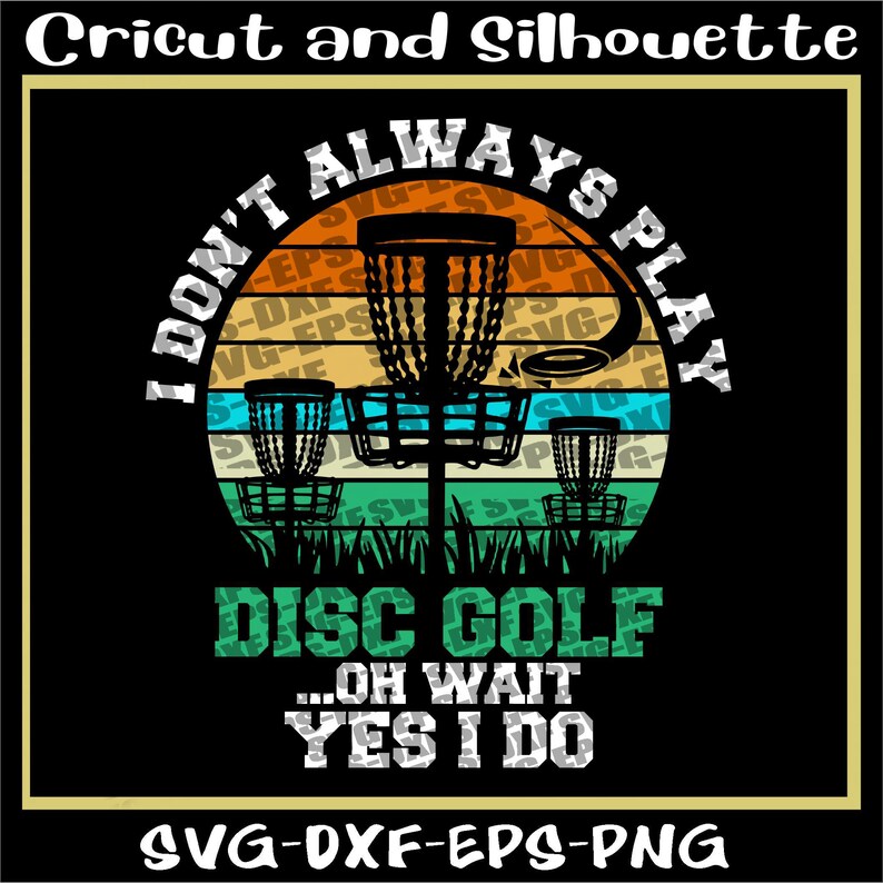 Disc Golf Svg Disc Golg Svg File i Don't Always - Etsy