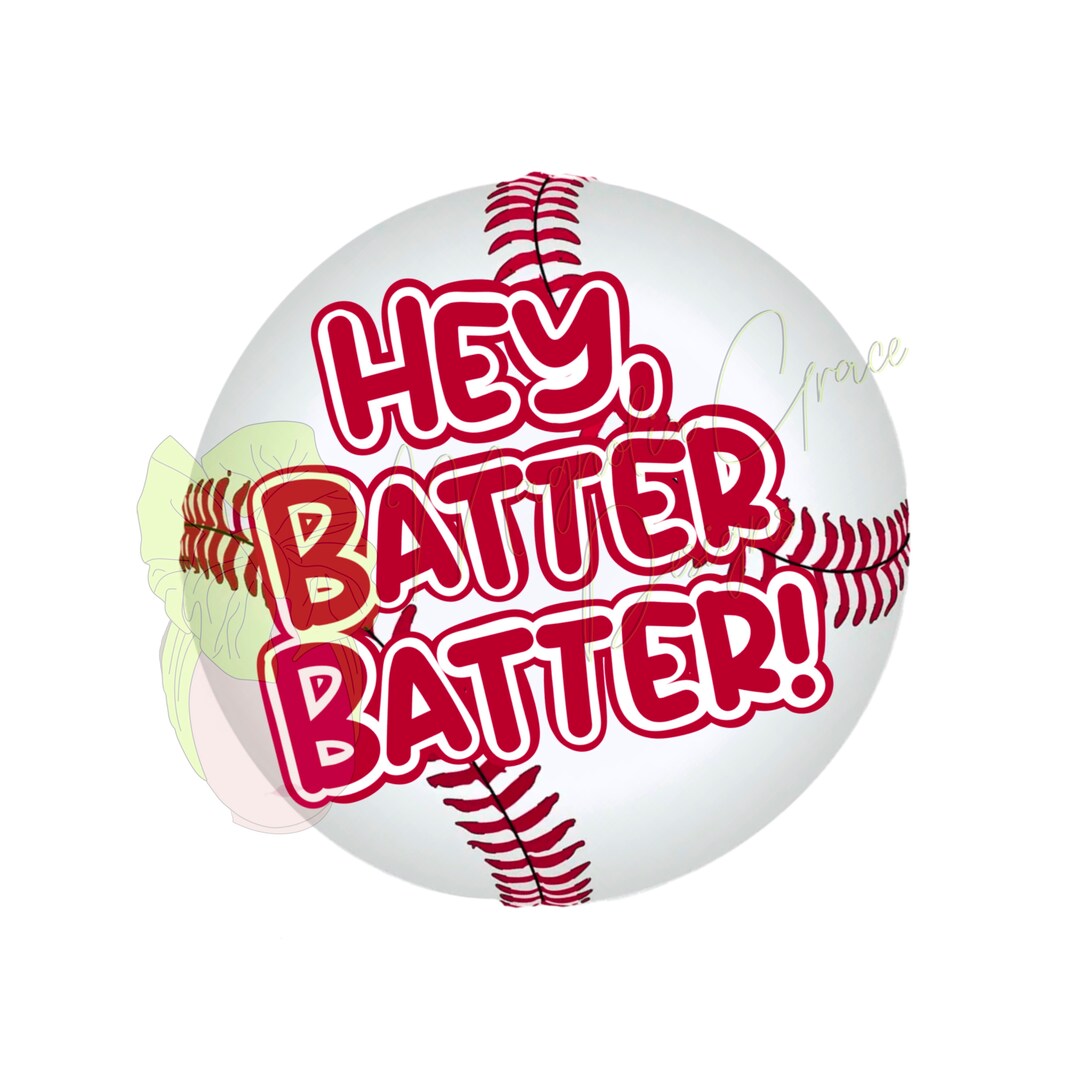 Hey Batter! PNG - Etsy