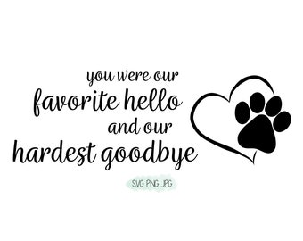 You Were My Favorite Hello and My Hardest Goodbye SVG PNG JPG | Etsy
