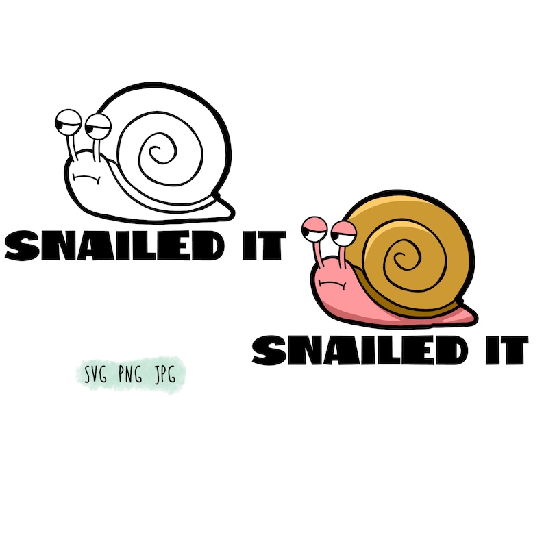 Snailed It SVG PNG JPG Bundle | Etsy