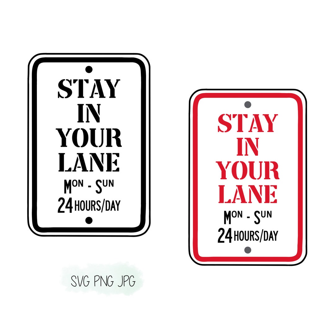 Stay in your lane road sign svg png jpg bundle - Etsy