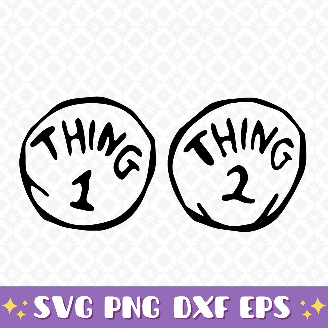 Thing 1 and Thing 2 Layered Svg Png Eps Dxf High Resolution Instant ...