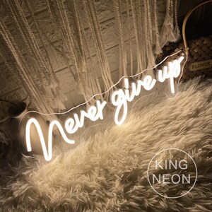 Never Give up Neon Sign, Custom Motivational Quotes Neon Light Sign ...