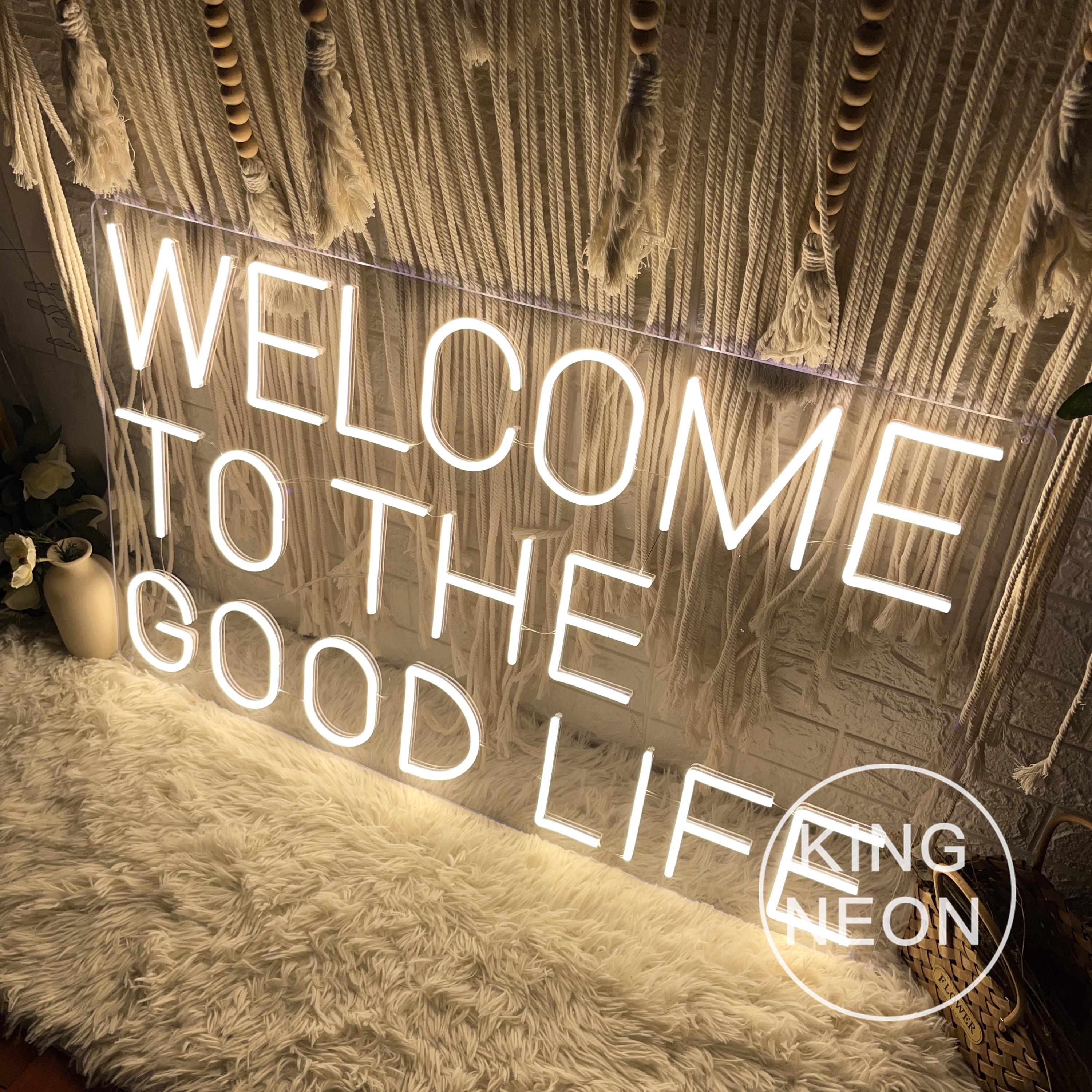Welcome to the Good Life Neon Sign, Custom Motivational Quote LED Neon ...