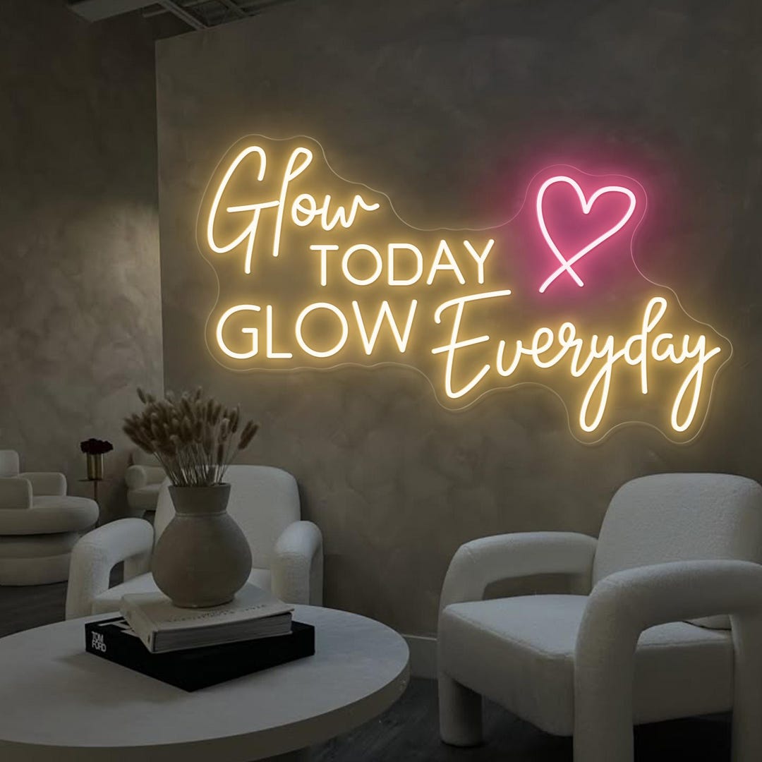 Glow Today Glow Everyday Neon Sign, Beauty Salon Decor - Etsy