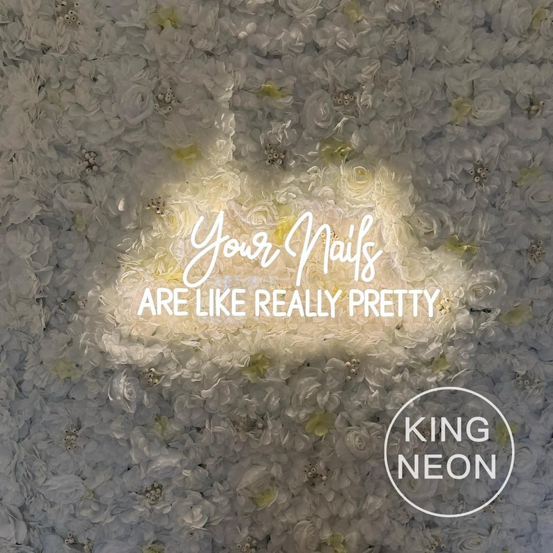 Your Nails Are Like Really Pretty LED Neon Sign, Nail Salon Decor ...