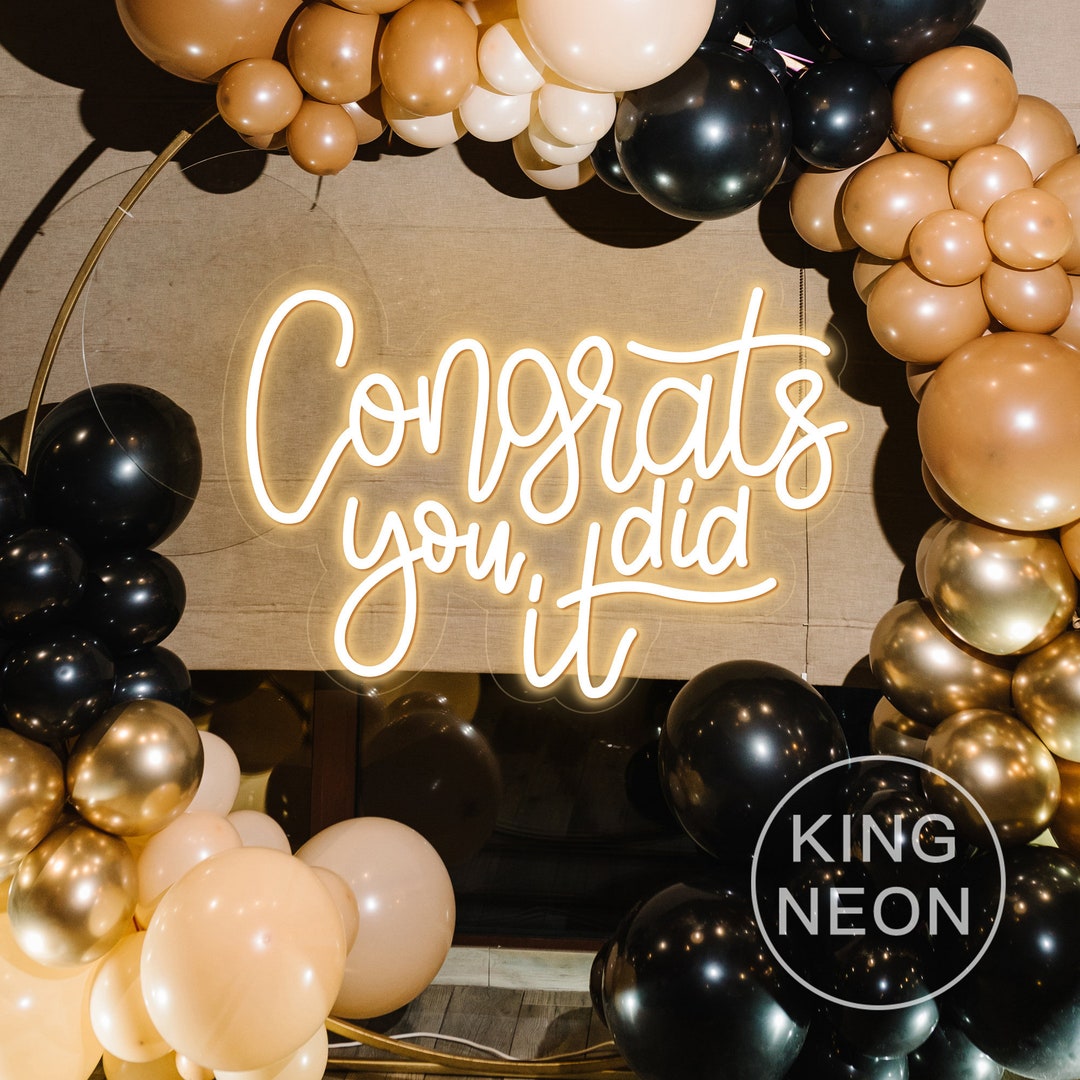 Congrats You Did It LED Neon Sign, Custom Congrats Grad Neon Light ...