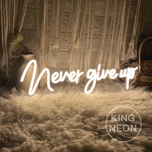Never Give up Neon Sign, Custom Motivational Quotes Neon Light Sign ...