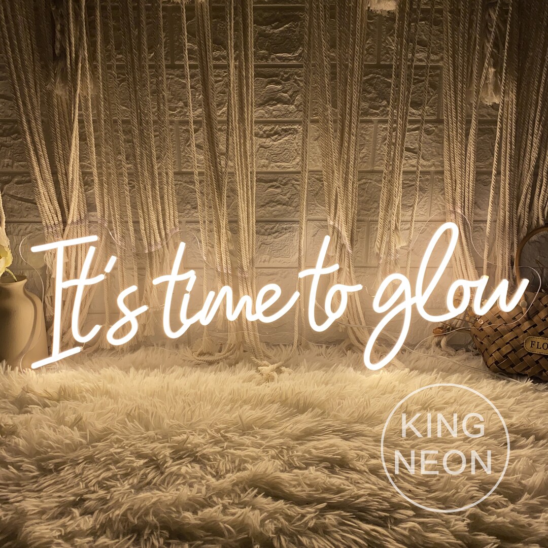 It's Time to Glow Neon Sign, Custom Girl Glow Party Quote LED Neon ...