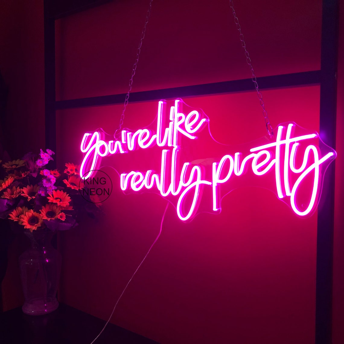 You're Like Really Pretty Custom Neon Sign Neon Sign | Etsy