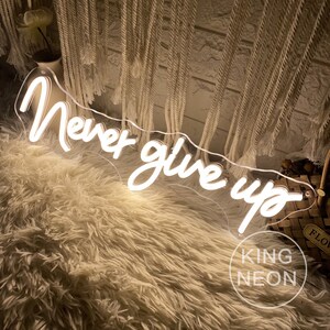 Never Give up Neon Sign, Custom Motivational Quotes Neon Light Sign ...