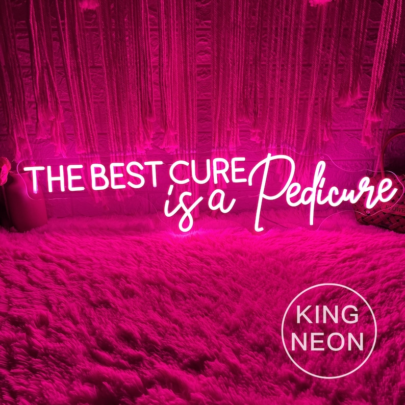 The Best Cure is Pedicure Neon Sign, Custom Spa Pedicure LED Neon Light ...