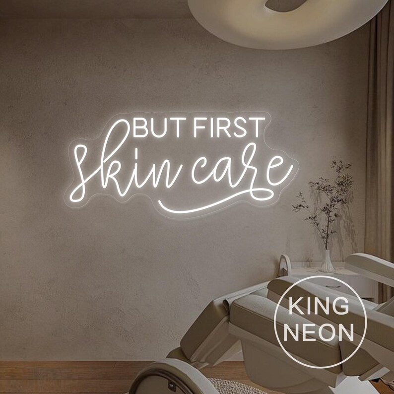 But First Skin Care Neon Sign, Custom Beauty Salon Medspa Skincare Room ...