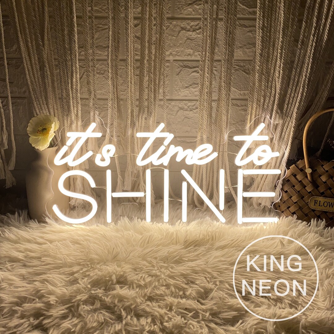 Its Time to Shine Neon Sign, Custom Girl Party Quote LED Neon Light ...