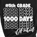 1000 Days of School SVG 5th Grade Teacher Shirt 1000 Days | Etsy