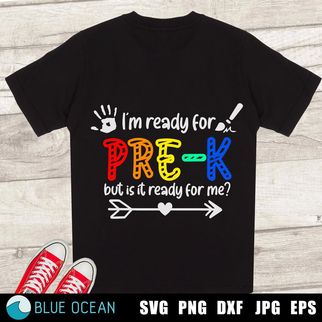 Pre-k SVG, I'm Ready for Pre-k but is It Ready for Me SVG, Pre-k Shirt ...