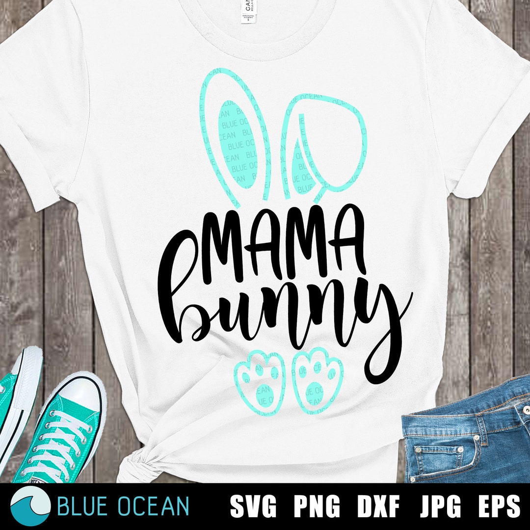 Mama Bunny Svg, Easter Svg, Easter Mom Shirt, Digital Cut Files - Etsy