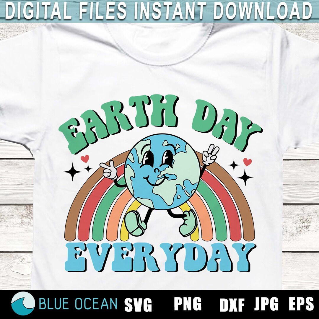 Earth Day SVG, Earth Day Everyday SVG, Go Planet It's Your Earth Day ...