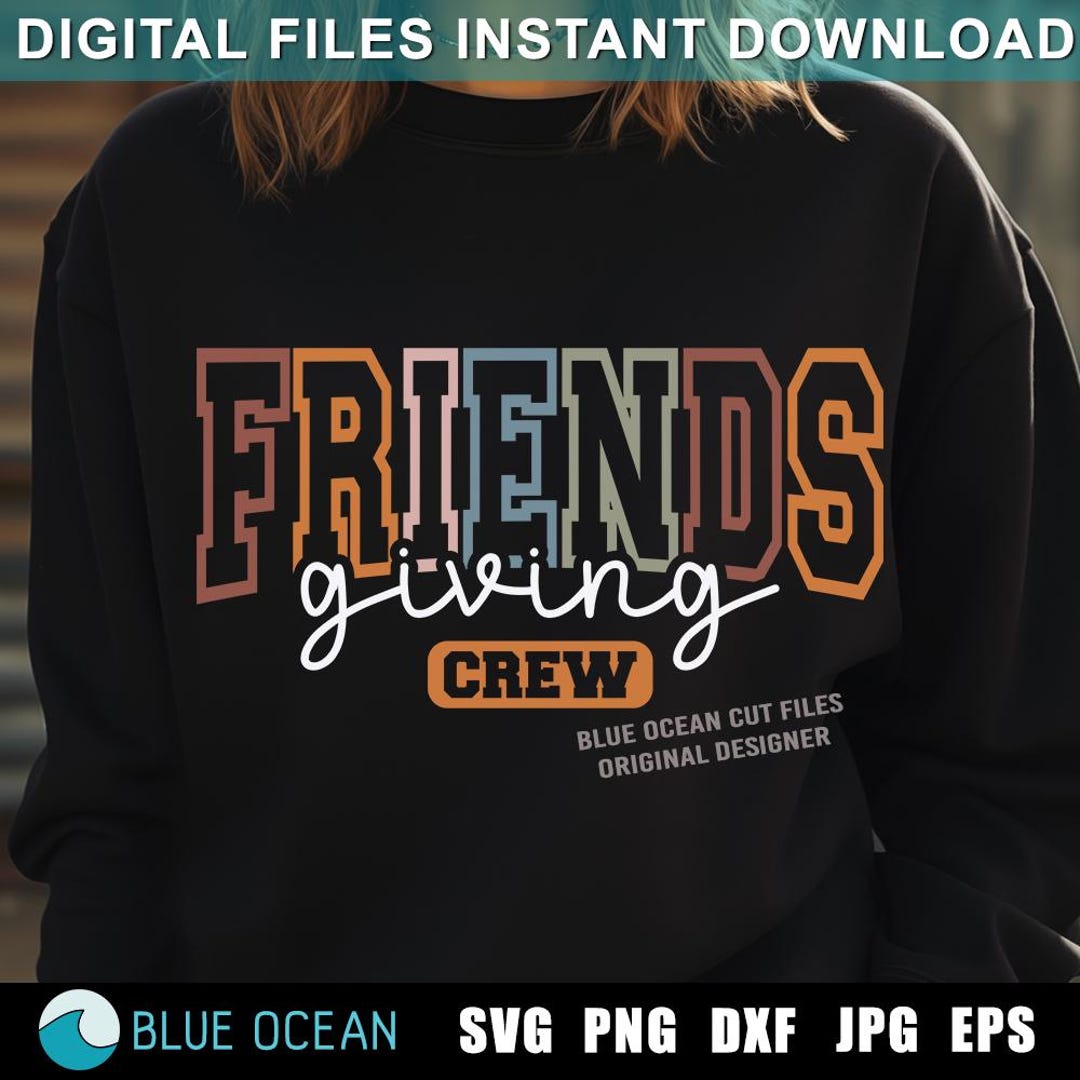 Friendsgiving SVG, Friendsgiving Crew SVG, Friendsgiving Shirt ...